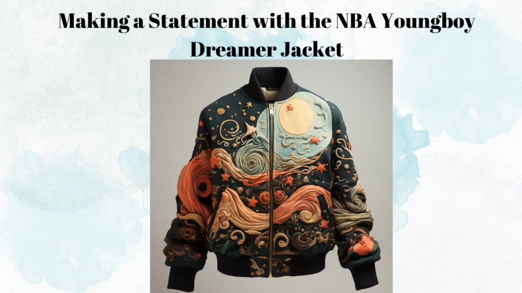 Making a Statement with the NBA Youngboy Dreamer Jacket - NBA Youngboy ...